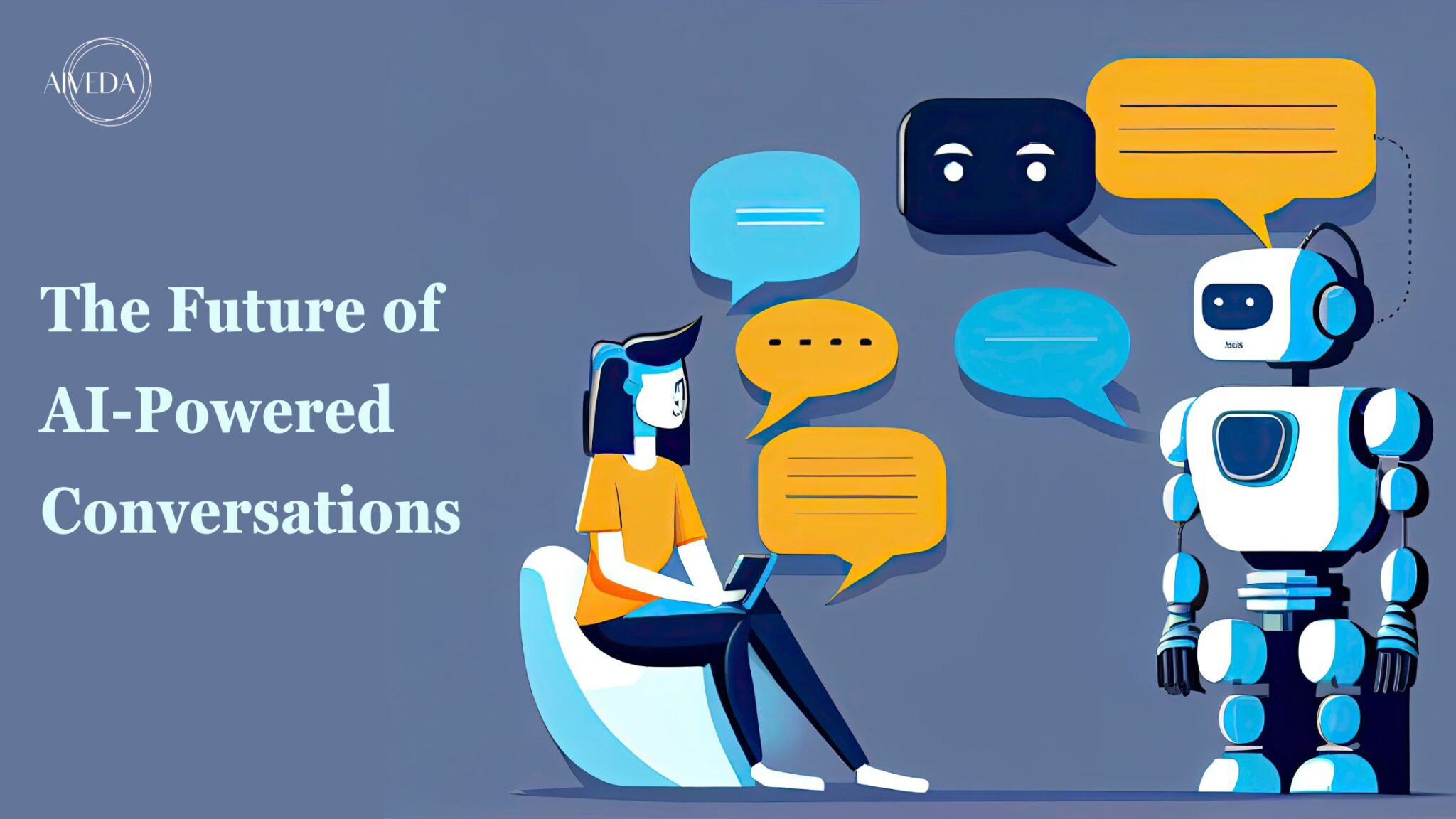 Beyond Human: The Future of AI-Powered Conversations - AIVeda