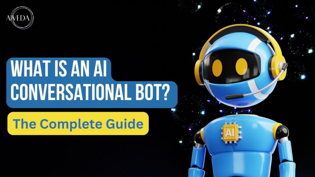 What is an AI Conversational Bot? Complete Guide to 2024 - AIVeda
