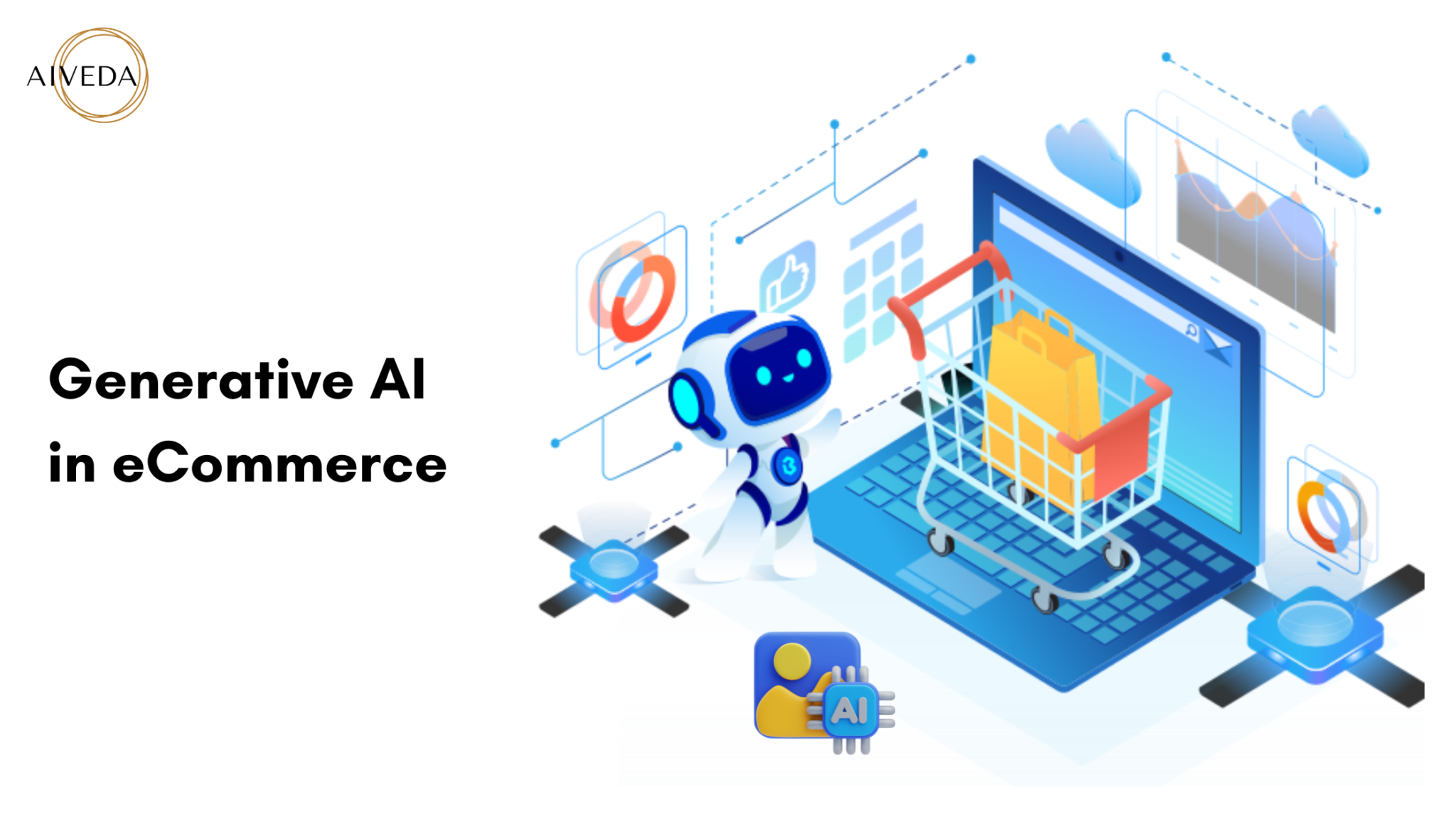 Complete Guide of Generative AI in eCommerce and Retail - AIVeda