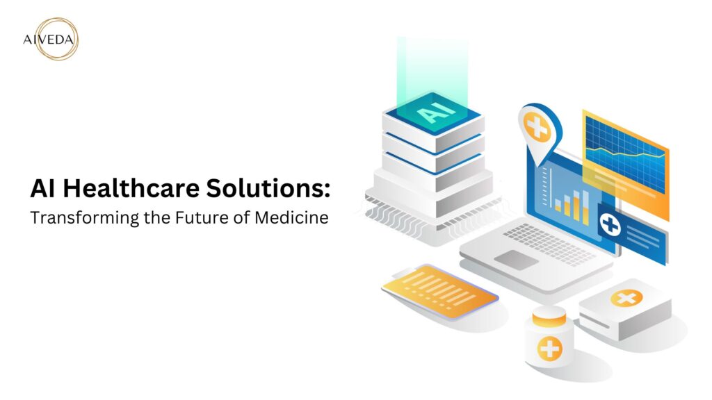 AI Healthcare Solutions: Transforming the Future of Medicine - AIVeda